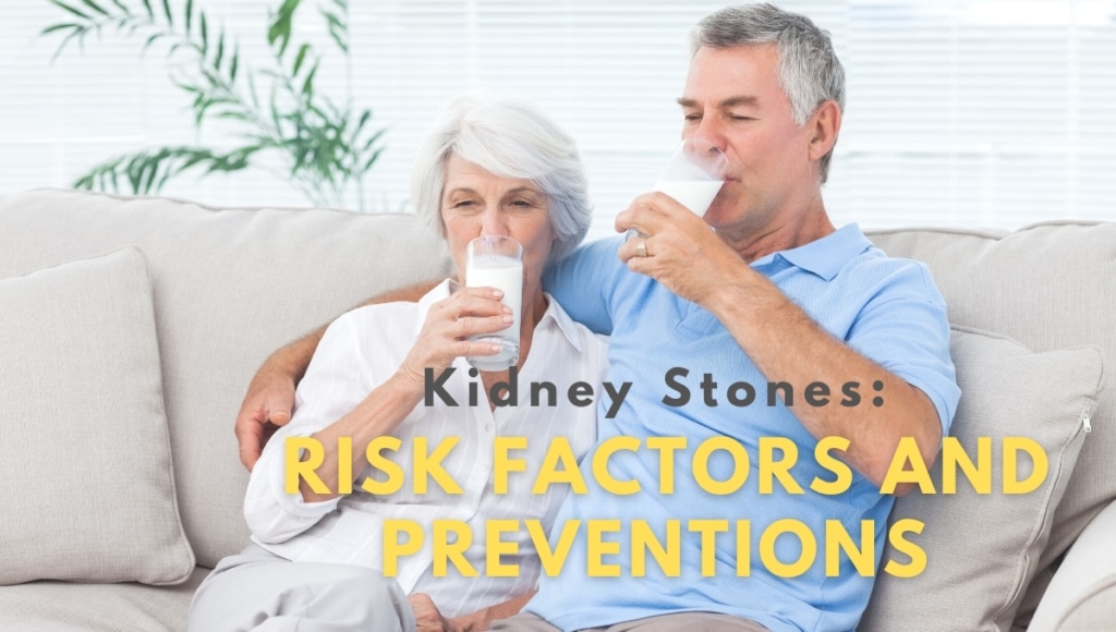 Kidney Stones: Risk Factors and Preventions - Advanced Urology Institute