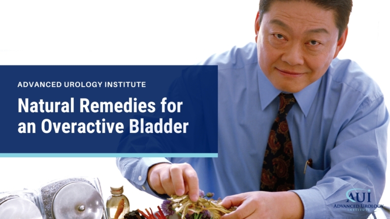 Natural remedies for an overactive bladder | Advanced Urology Institute