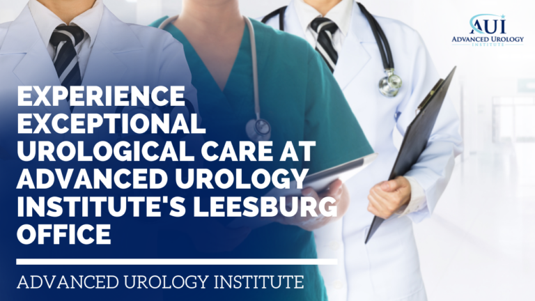 Exceptional Care at Advanced Urology Institute Leesburg Office