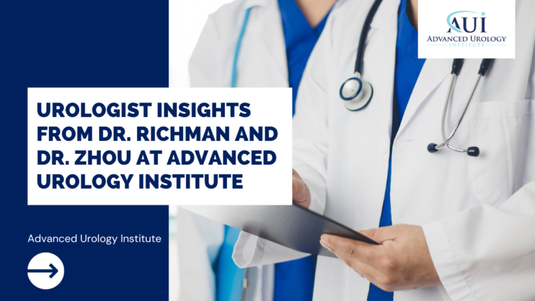 Urologist Insights from Dr. Richman and Dr. Zhou at Advanced Urology ...