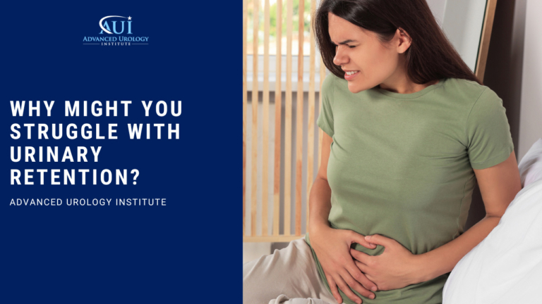 Why Might You Struggle with Urinary Retention? | Advanced Urology Institute